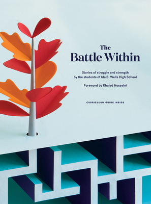 The Battle Within: Stories of struggle and strength by the students of ...