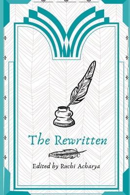 The Rewritten by Ruchi Acharya | Goodreads