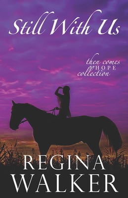 Still With Us by Regina Walker | Goodreads