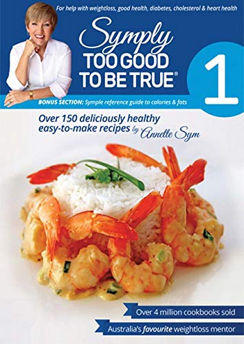 Symply Too Good To Be True: Book 1 by Annette Sym | Goodreads