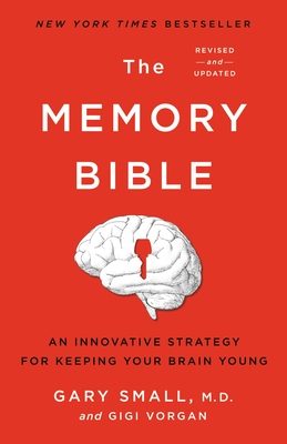 Memory Bible by Gary Small MD | Goodreads