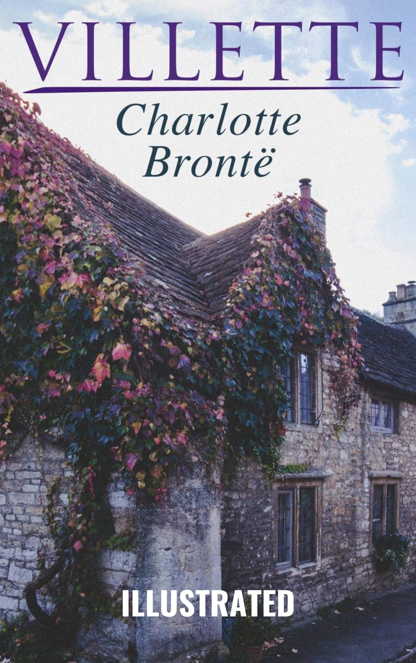 Villette: Illustrated by Charlotte Brontë | Goodreads