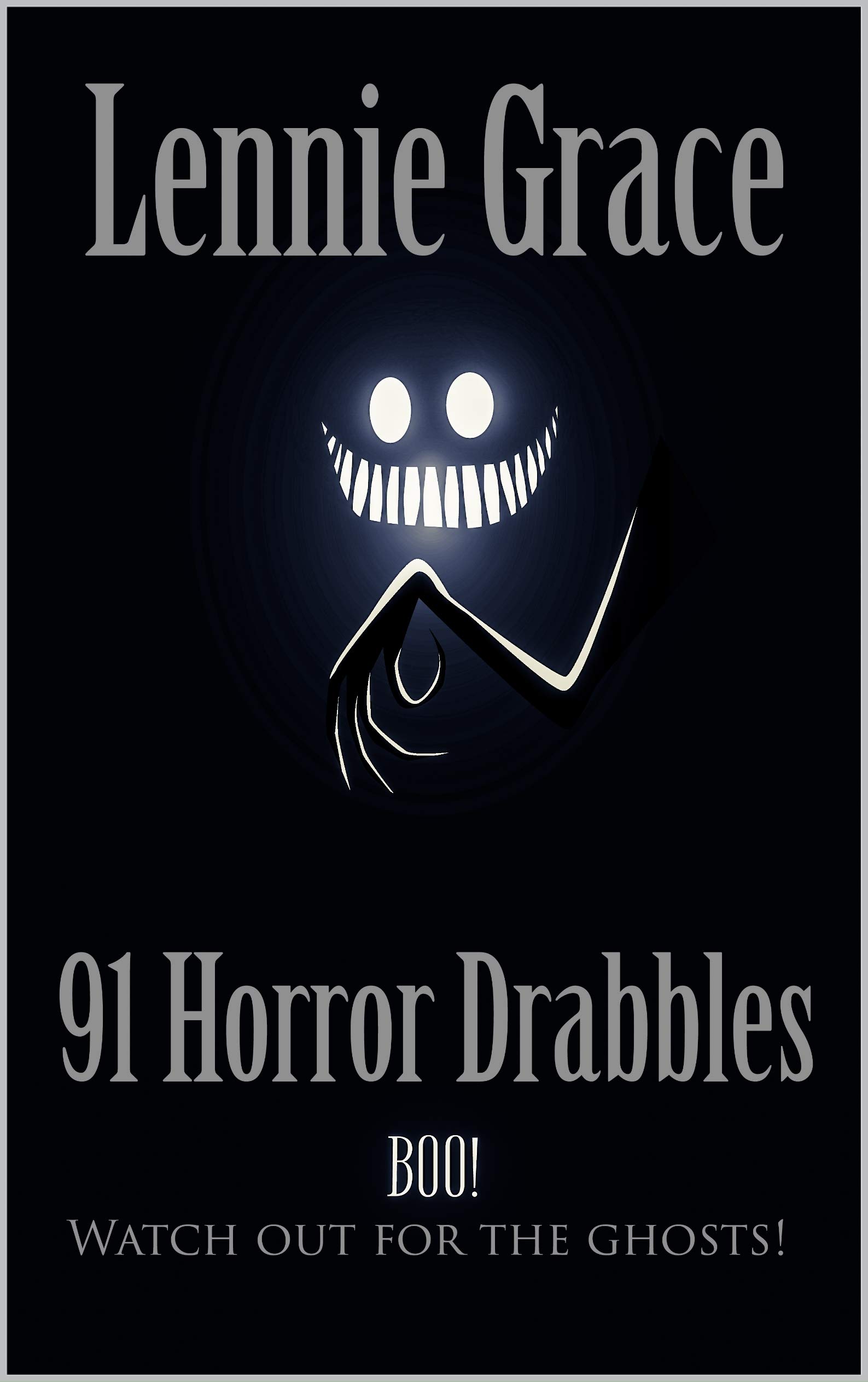 91 Horror Drabbles: A collection of 100 Word Horror Stories by Lennie ...