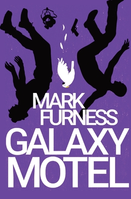 Galaxy Motel: Firefly Electrics Book 3 by Mark Furness | Goodreads