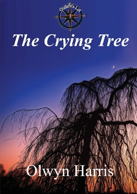 The Crying Tree (Guthrie's Lot) by Olwyn L. Harris | Goodreads
