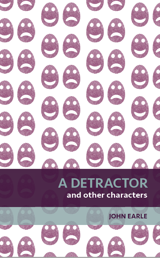 A Detractor and Other Characters by John Earle | Goodreads