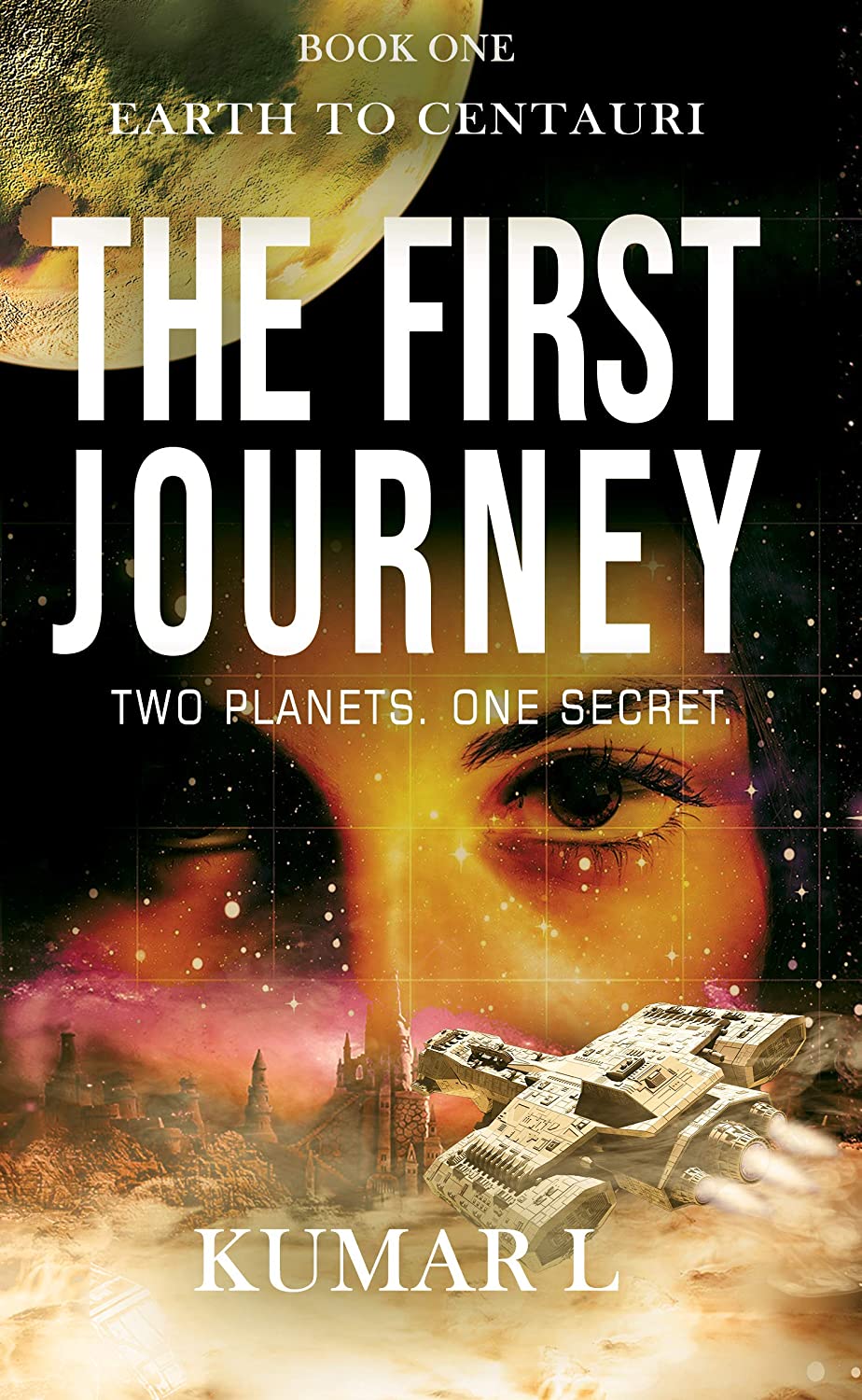 Earth to Centauri: The First Journey by Kumar L. | Goodreads