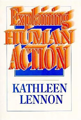 Explaining Human Action by Kathleen Lennon | Goodreads