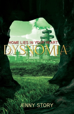 Dysnomia: Home Lies in Your Heart by Jenny Story | Goodreads
