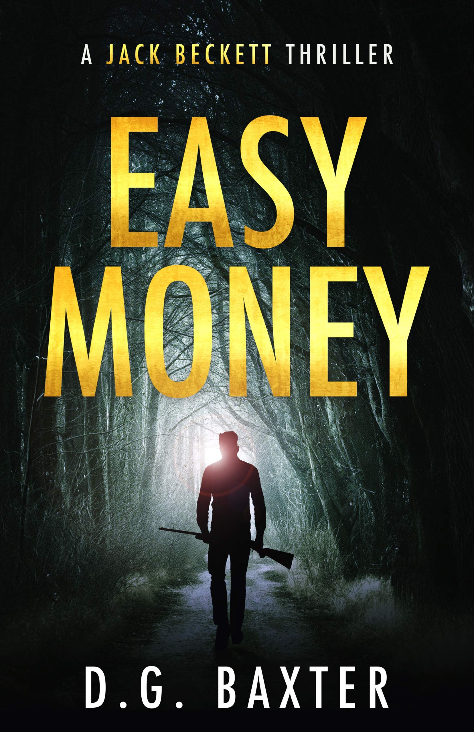 Easy Money (Jack Beckett Thrillers Book 15) by D.G. Baxter | Goodreads