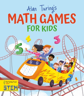 Alan Turing's Math Games for Kids by William C. Potter | Goodreads