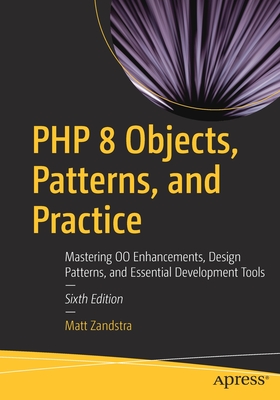 PHP 8 Objects, Patterns, and Practice: Mastering OO Enhancements ...
