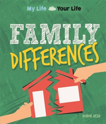 My Life, Your Life: Family Differences by Honor Head | Goodreads