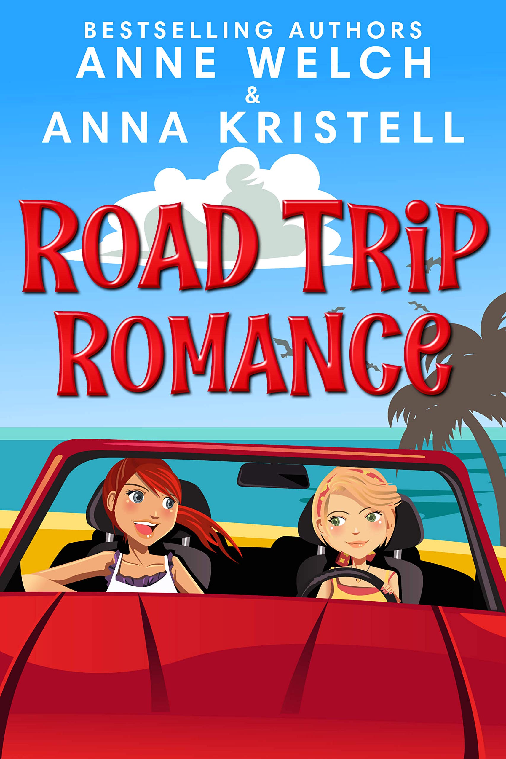 Road Trip Romance by Anne Welch | Goodreads