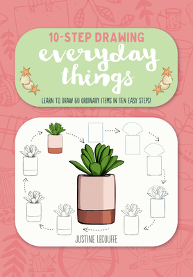 Ten-Step Drawing: Everyday Things: Learn to draw 60 ordinary items in ...