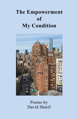 The Empowerment of My Condition by David Sharif | Goodreads