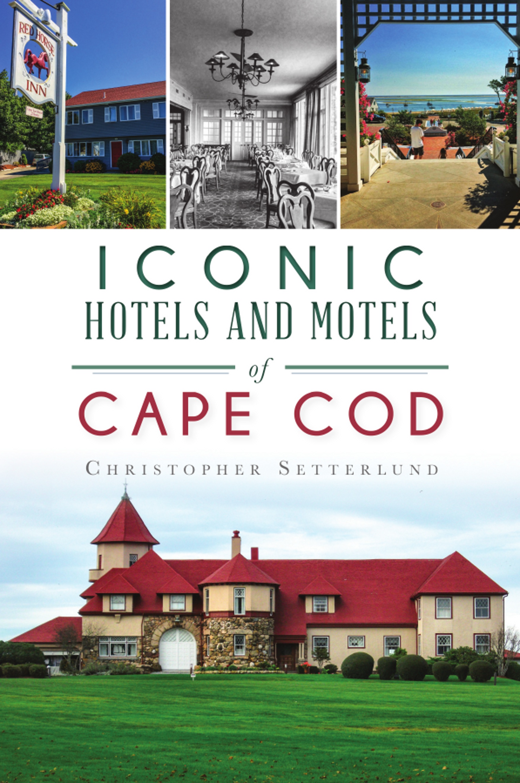 Iconic Hotels and Motels of Cape Cod by Christopher Setterlund | Goodreads