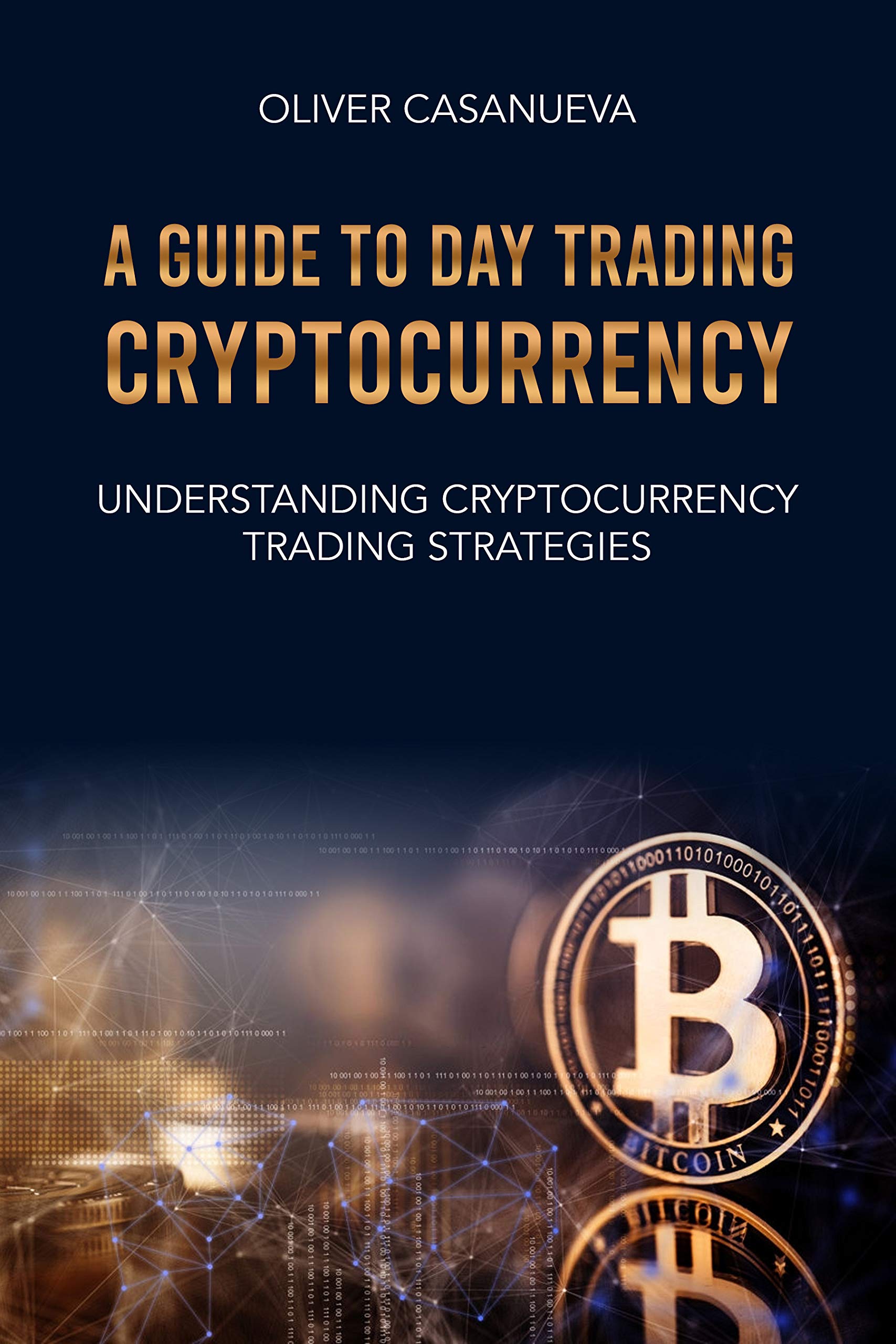 A Guide to Day Trading Cryptocurrency: Understanding Cryptocurrency ...