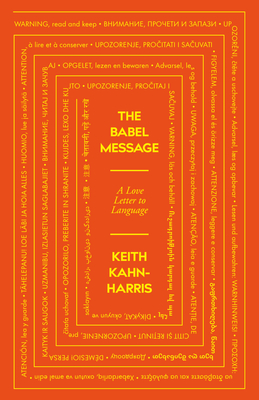 The Babel Message: A Love Letter to Language by Keith Kahn-Harris ...