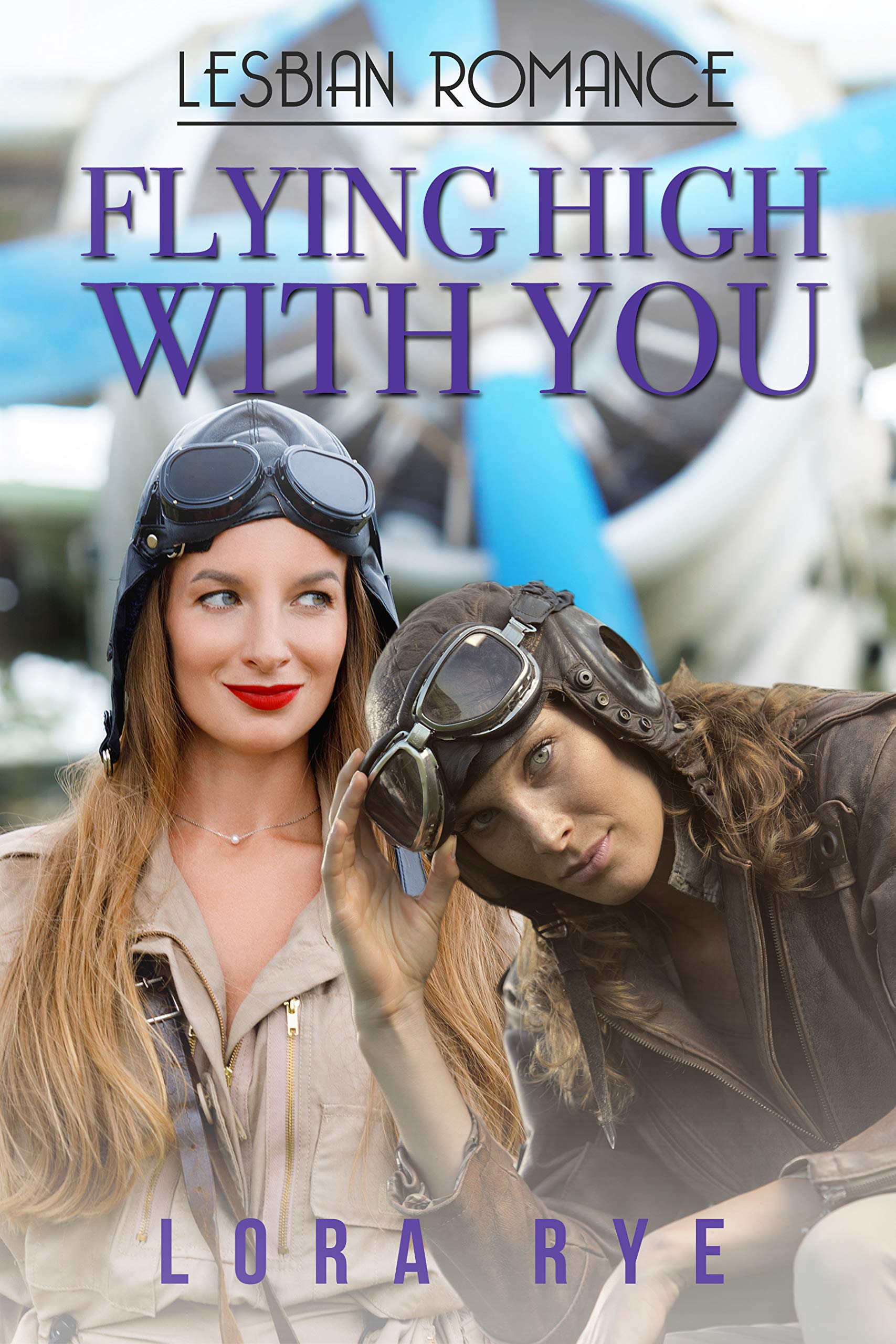Flying High With You (Lesbian Pilots Love Stories Book 1) by Lora Rye ...