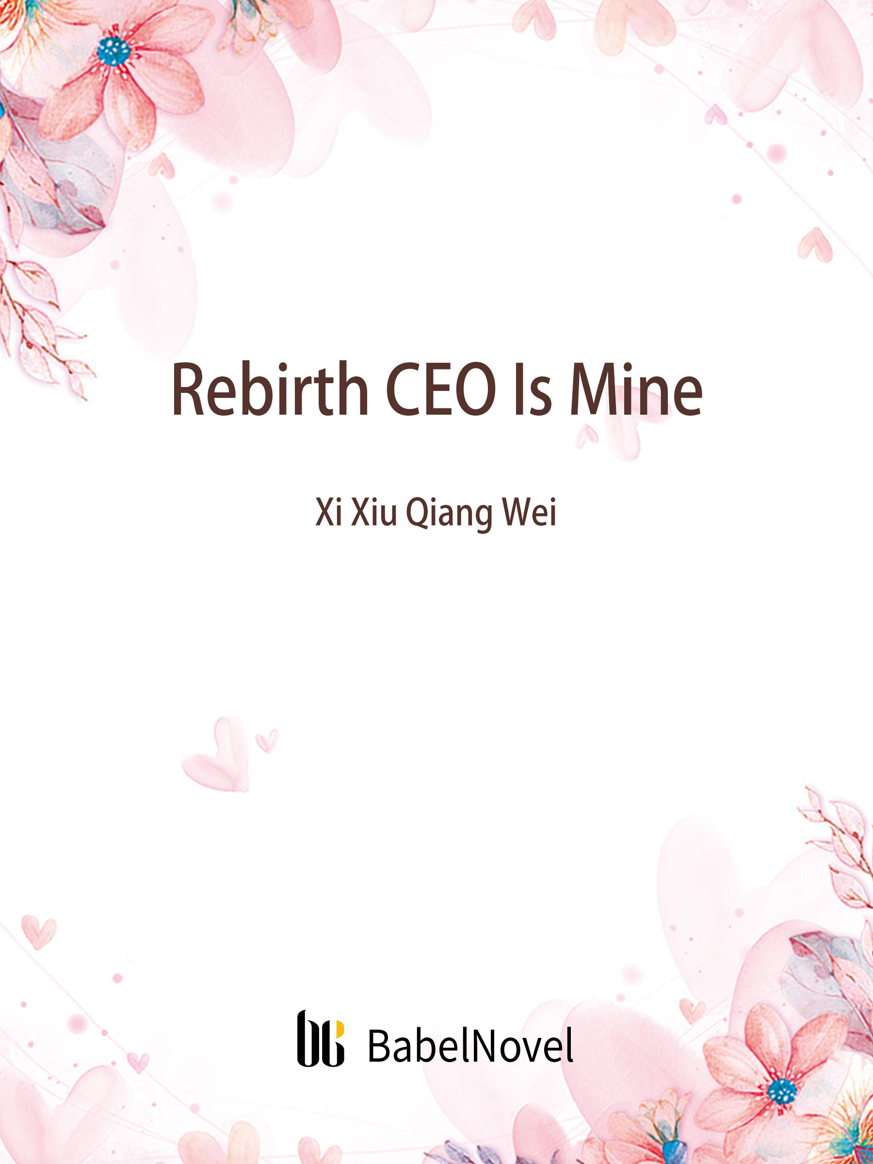 Rebirth: CEO Is Mine: Volume 3 by Zhenyinfang | Goodreads