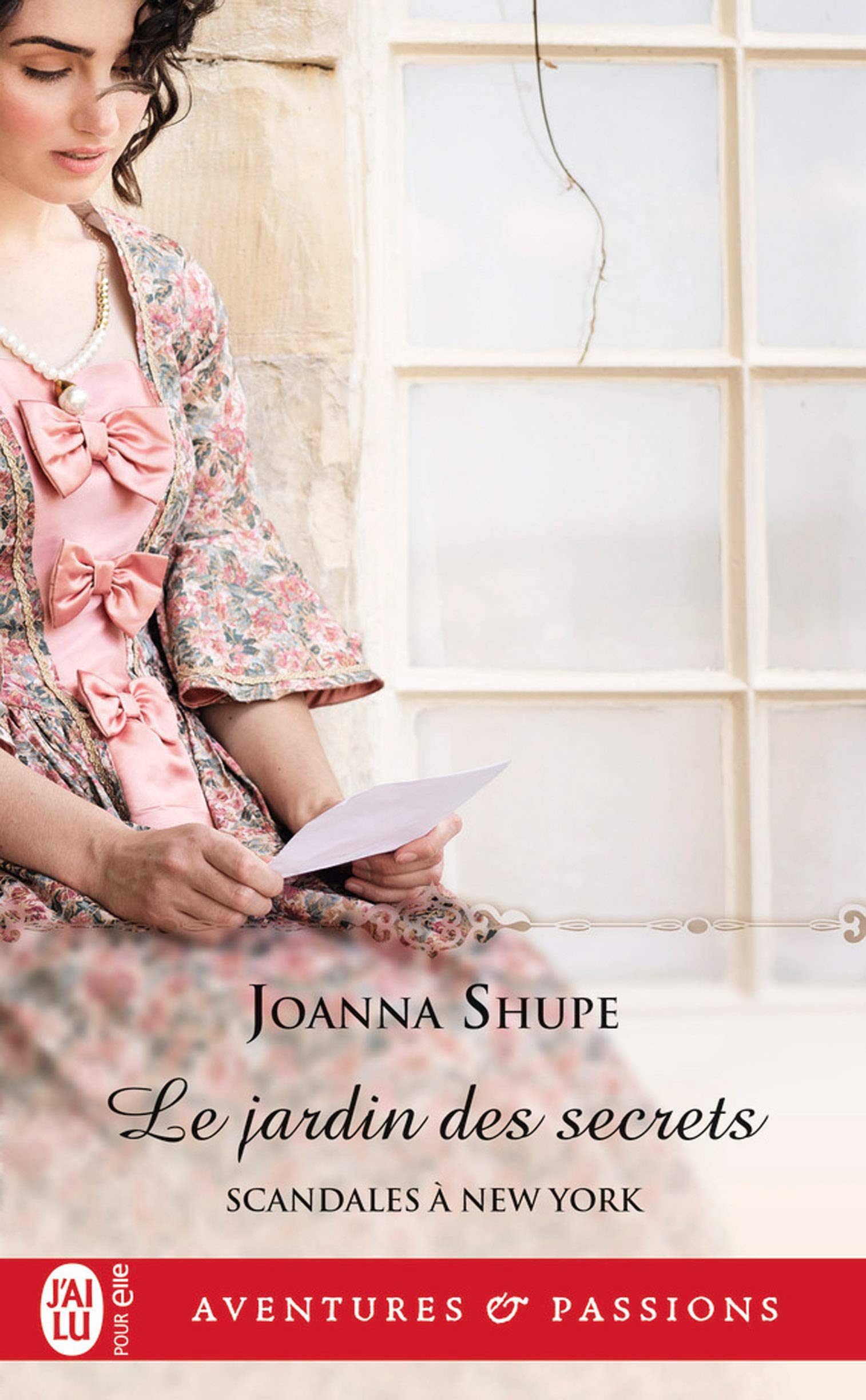 Le Jardin des Secrets (Scandales à New York, #3) by Joanna Shupe | Goodreads