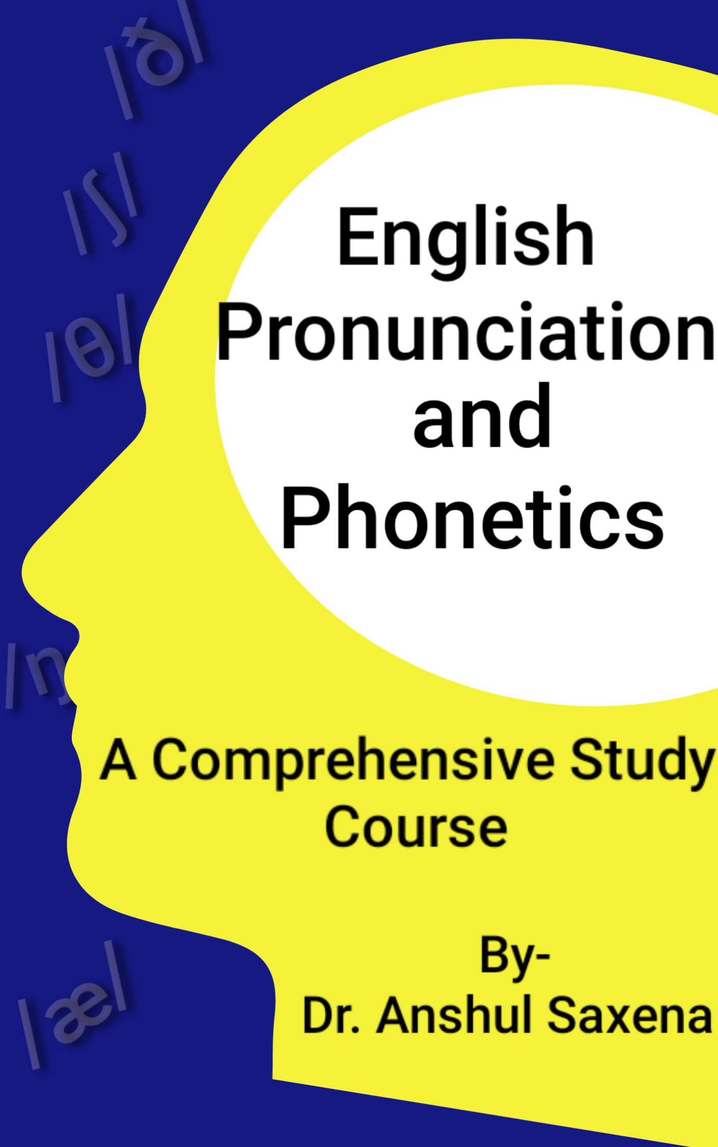 English Pronunciation and Phonetics: A Comprehensive Study Course by ...