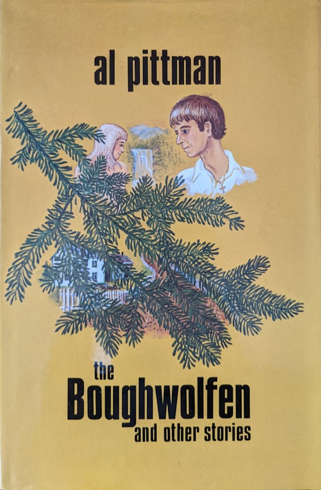 The Boughwolfen and Other Stories by Al Pittman | Goodreads