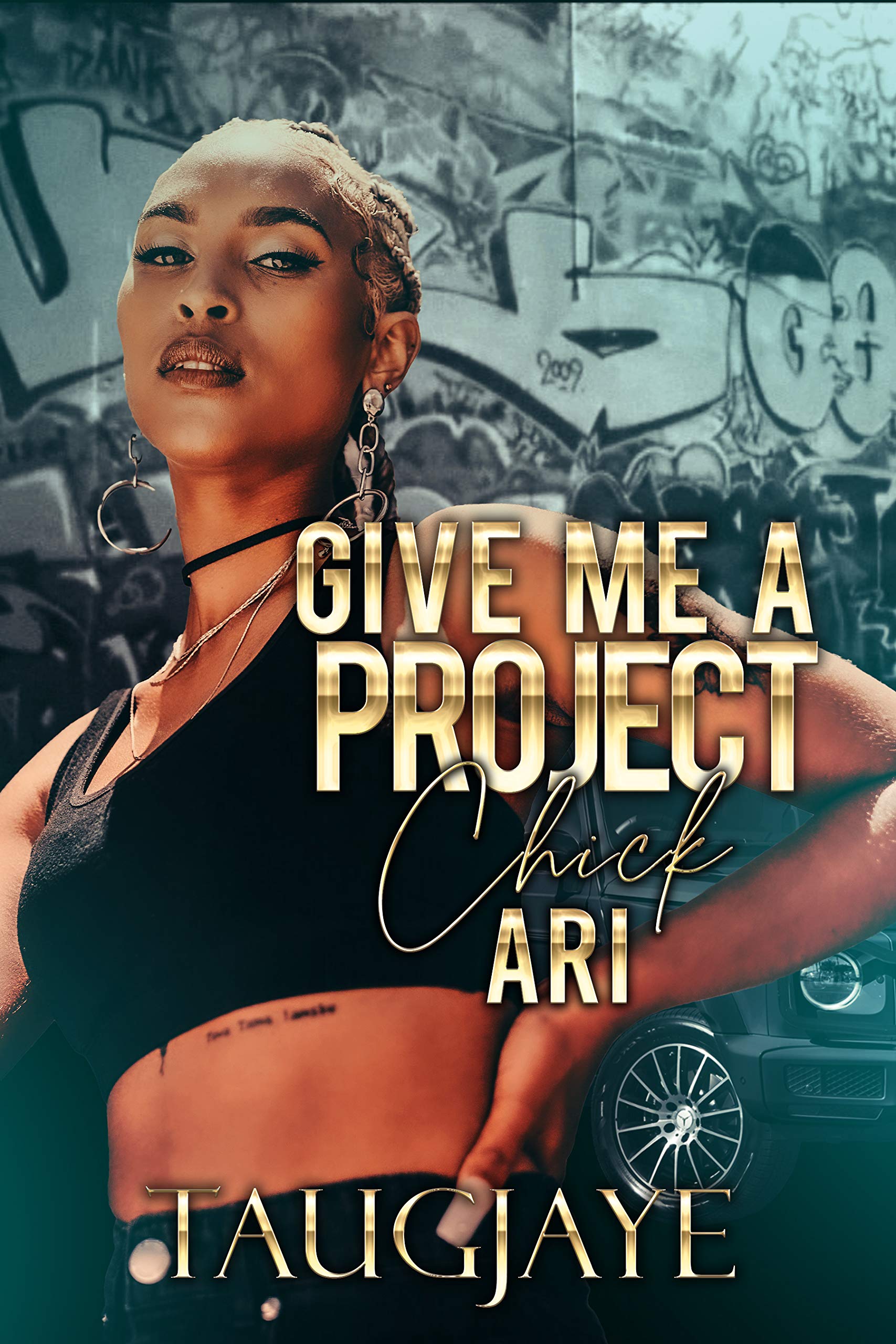 Give Me a Project Chick: ARI by TaugJaye Crawford | Goodreads