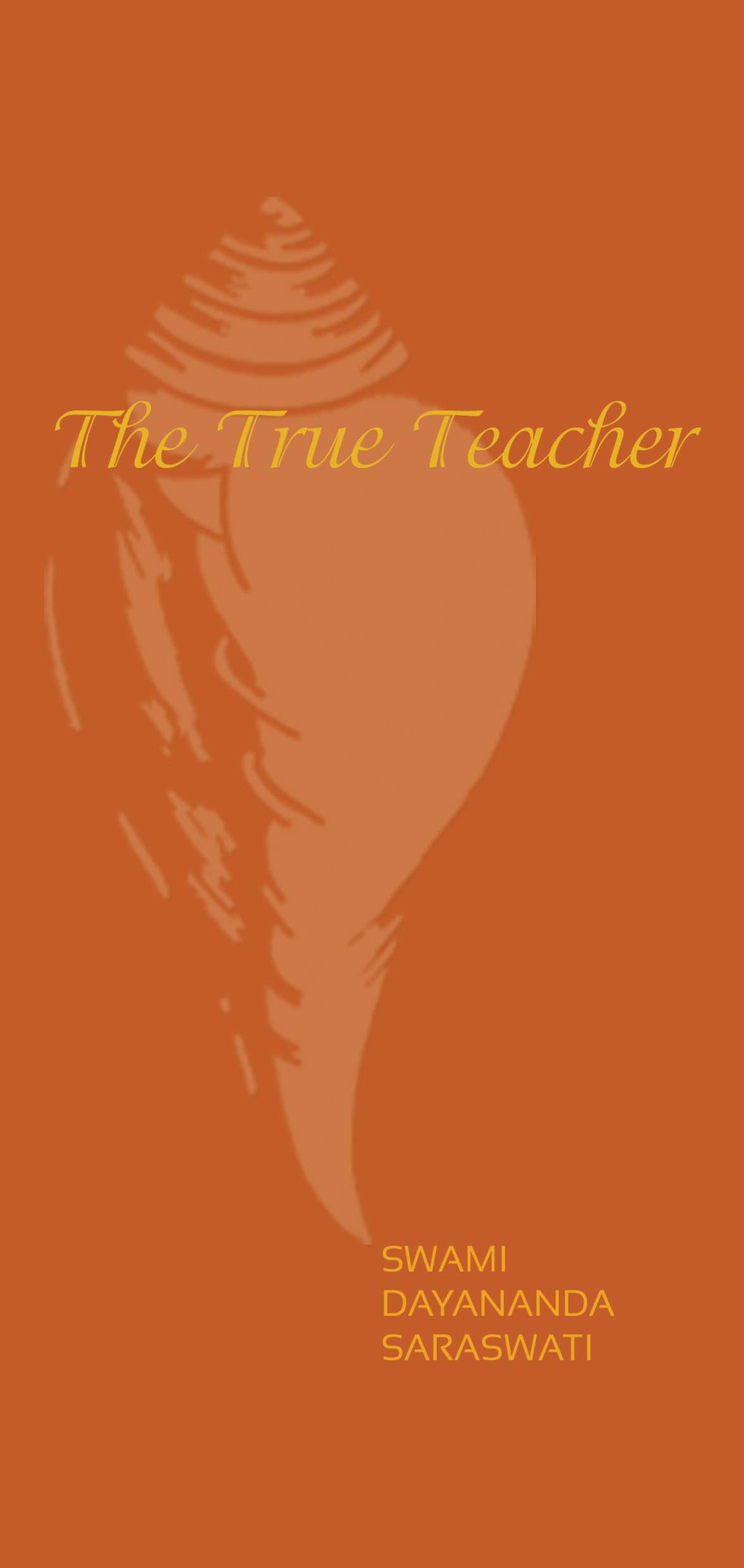 The True Teacher by Dayananda Saraswati | Goodreads