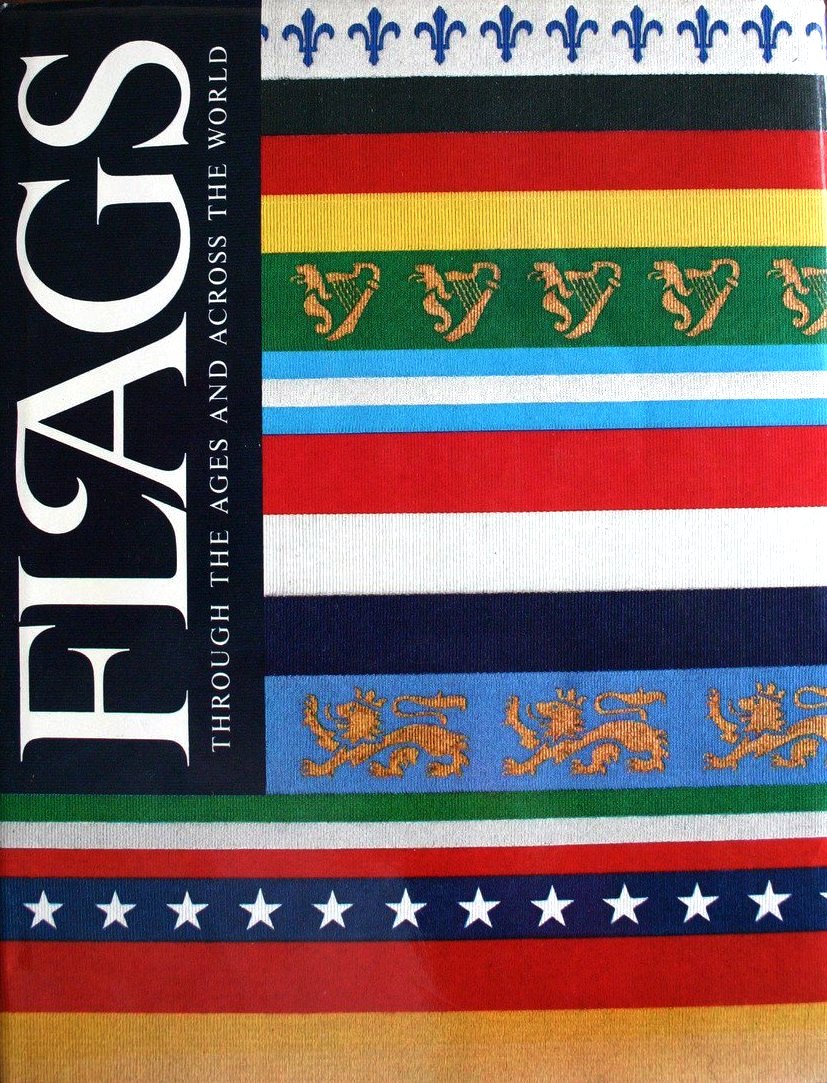 Flags: Through The Ages And Across the World by Whitney Smith Jr ...