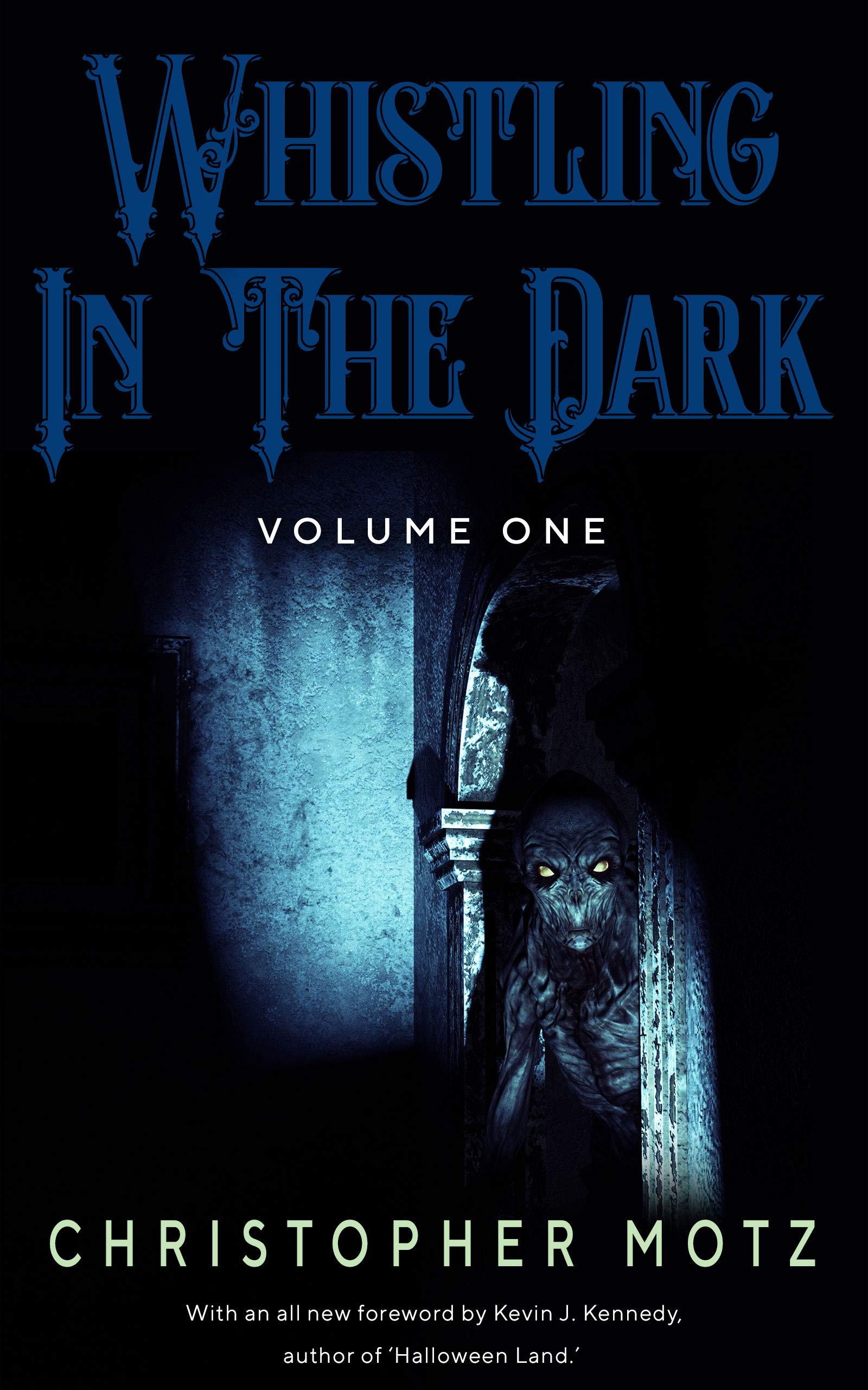 Whistling In The Dark - Volume One by Christopher Motz | Goodreads