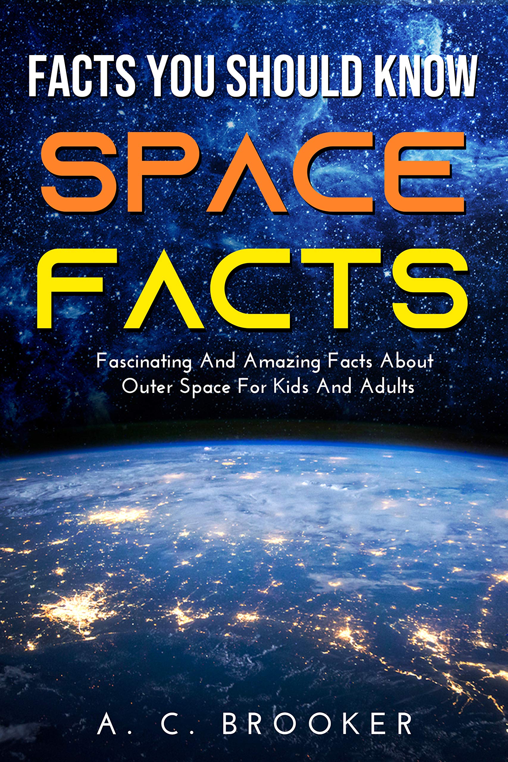 Facts You Should Know: Space Facts: Fascinating and Amazing Facts about ...