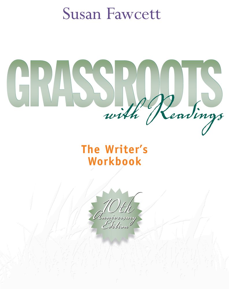 Grassroots with Readings: The Writer's Workbook, 10th Edition by Susan ...
