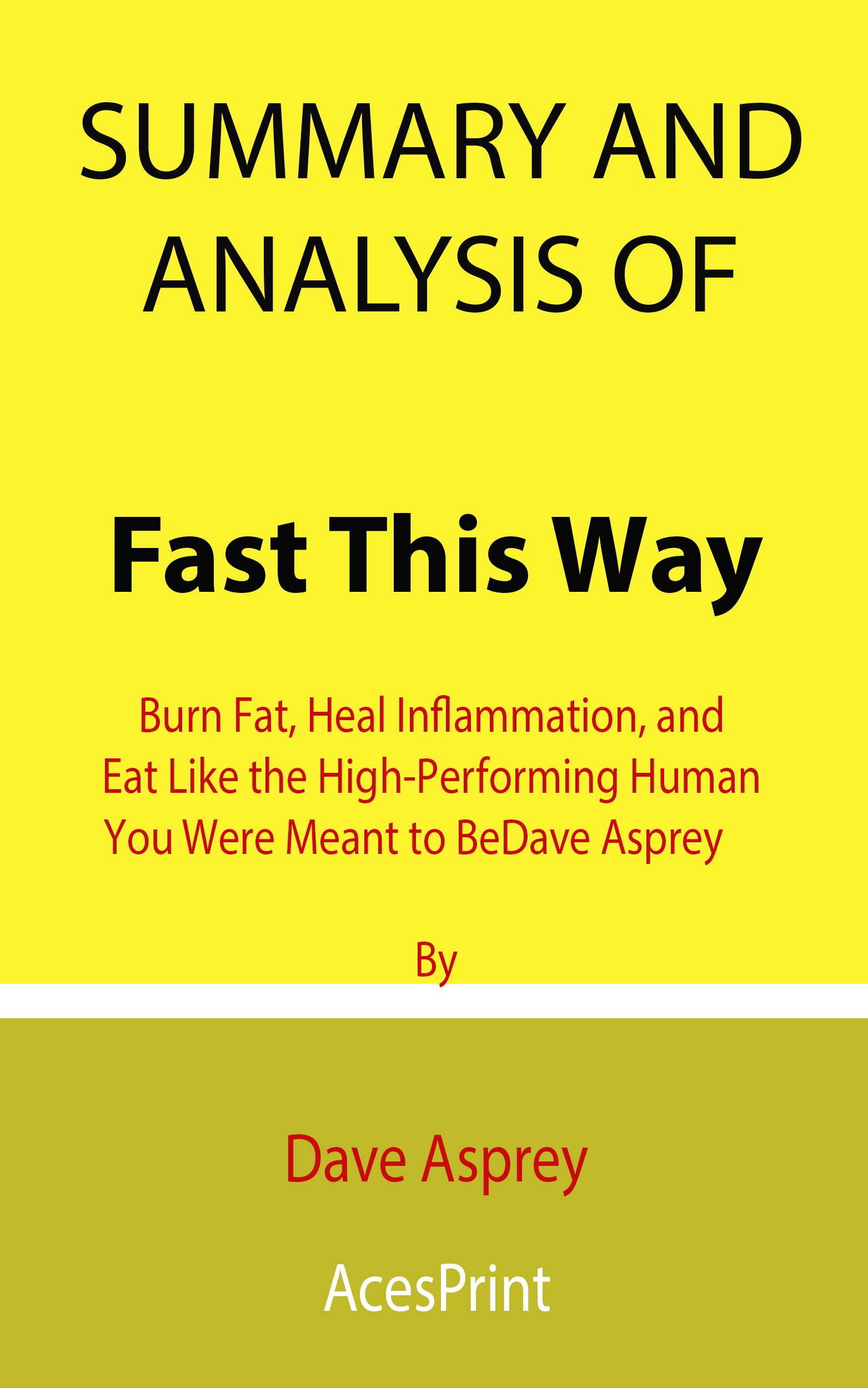 Summary and Analysis of Fast This Way: Burn Fat, Heal Inflammation, and ...