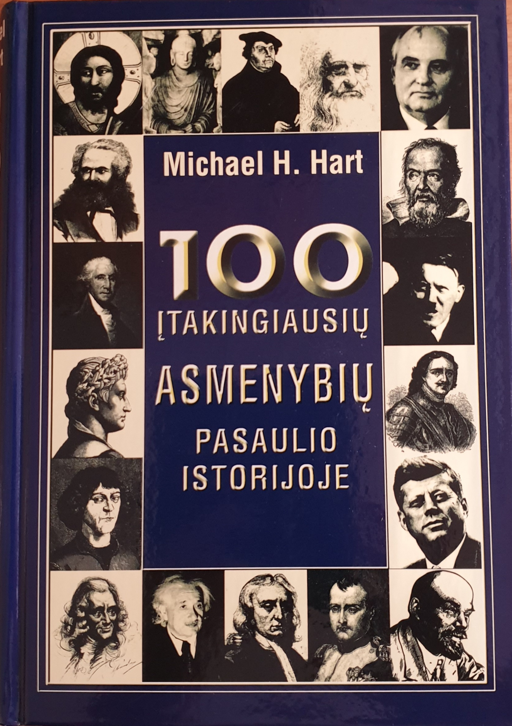 100 įtakingiausių asmenybių pasaulio istorijoje by Michael H. Hart ...