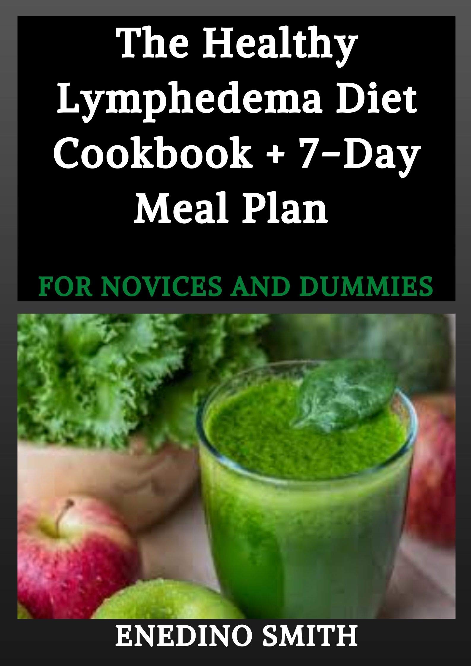 The Healthy Lymphedema Diet Cookbook + 7-Day Meal Plan For Novices And ...