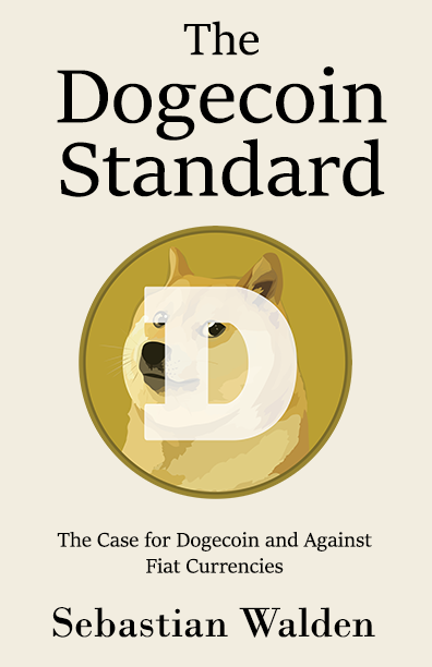 The Dogecoin Standard by Sebastian Walden | Goodreads