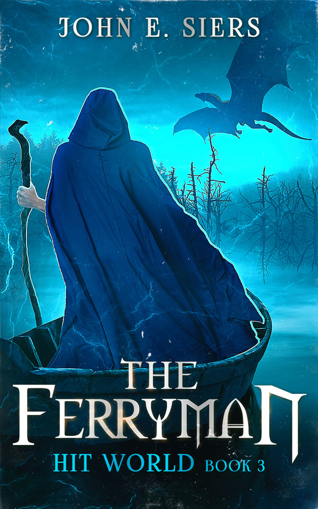 The Ferryman (Hit World #3) by John E. Siers | Goodreads
