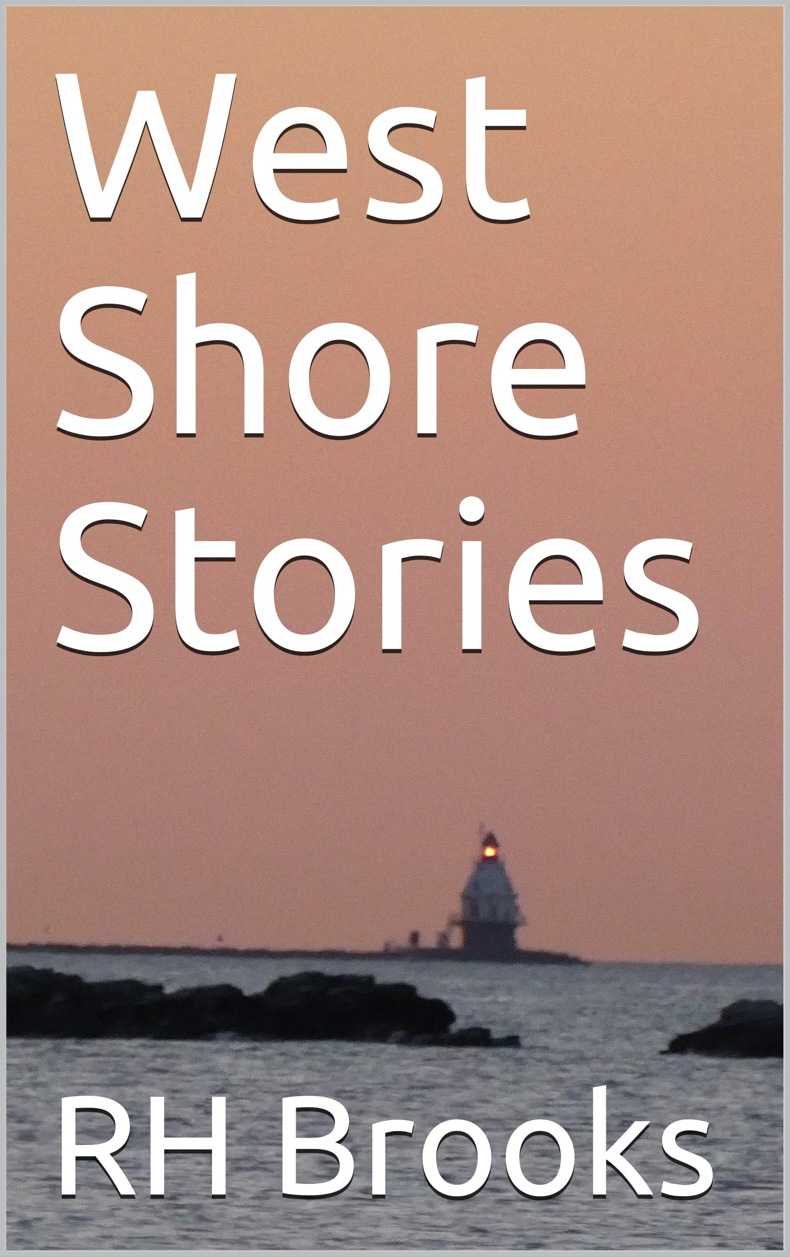 West Shore Stories by RH Brooks | Goodreads