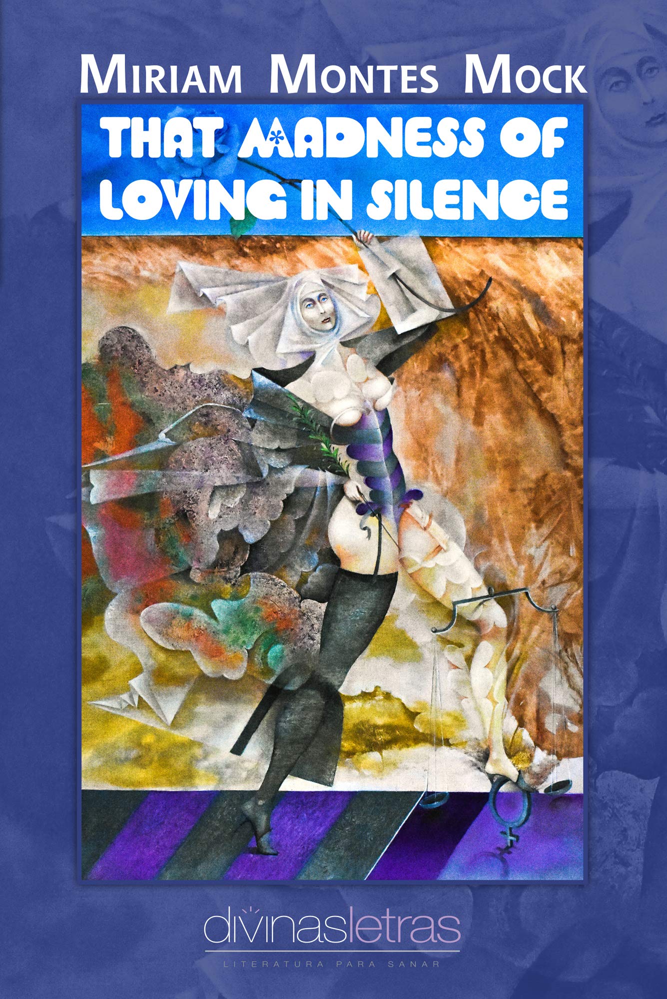 That Madness of Loving in Silence by Miriam Montes-Mock | Goodreads