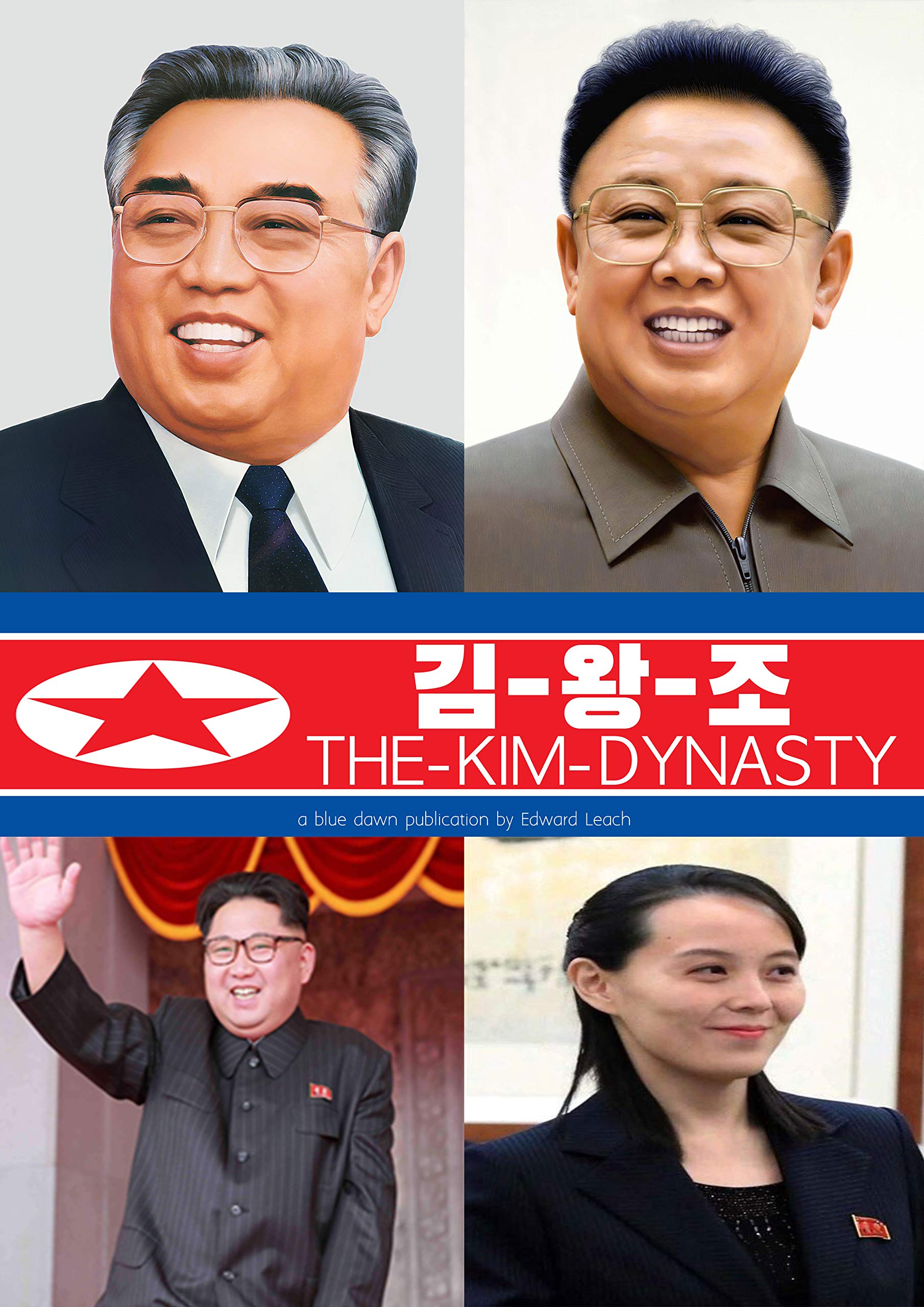 The Kim Dynasty: The First Family of North Korea by Edward Leach ...