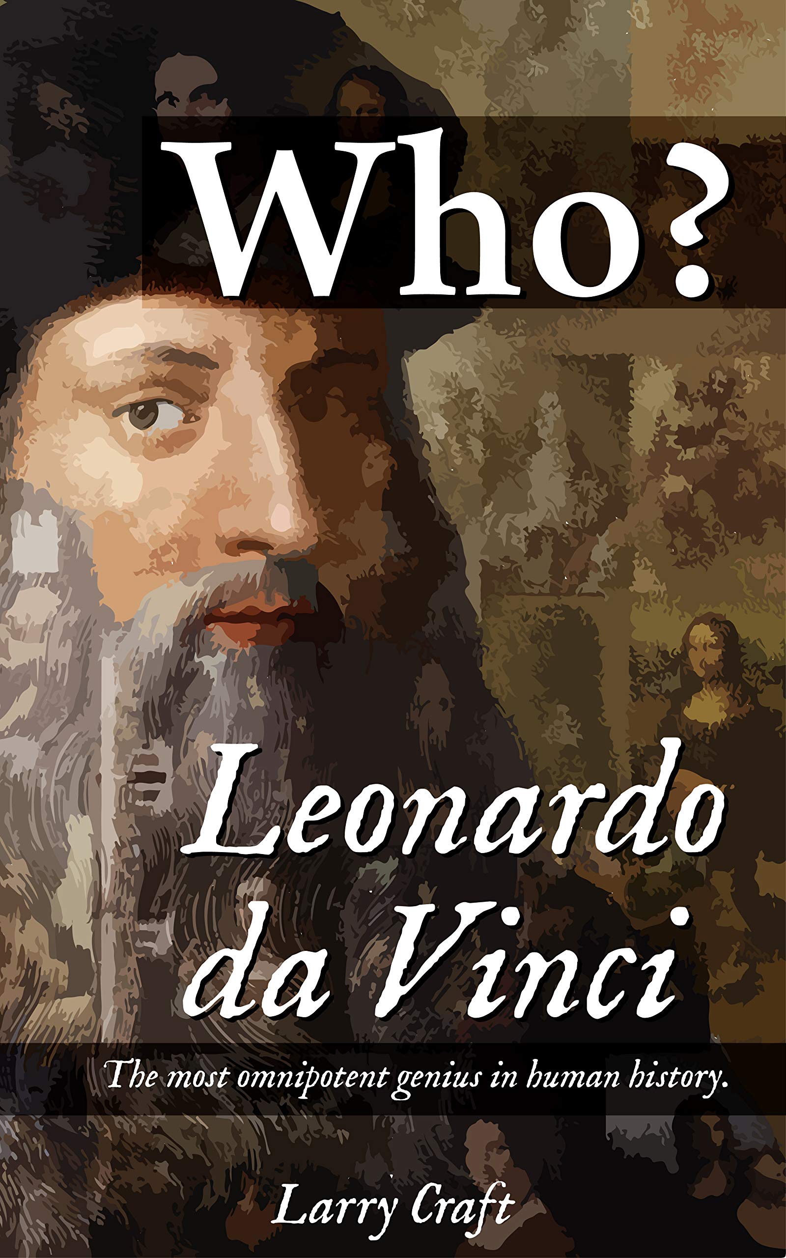 Who? : Leonardo da Vinci by Larry Craft | Goodreads