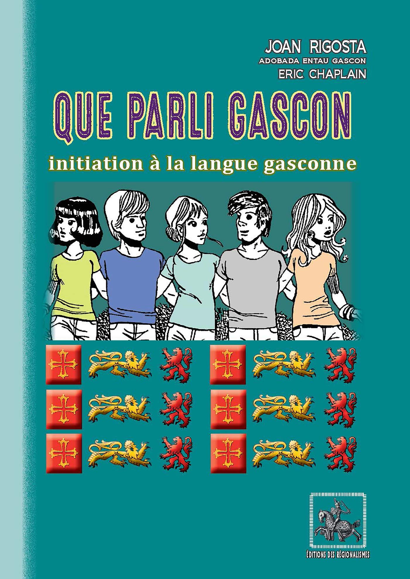 Que parli gascon (initiation à la langue gasconne) by Eric CHAPLAIN ...