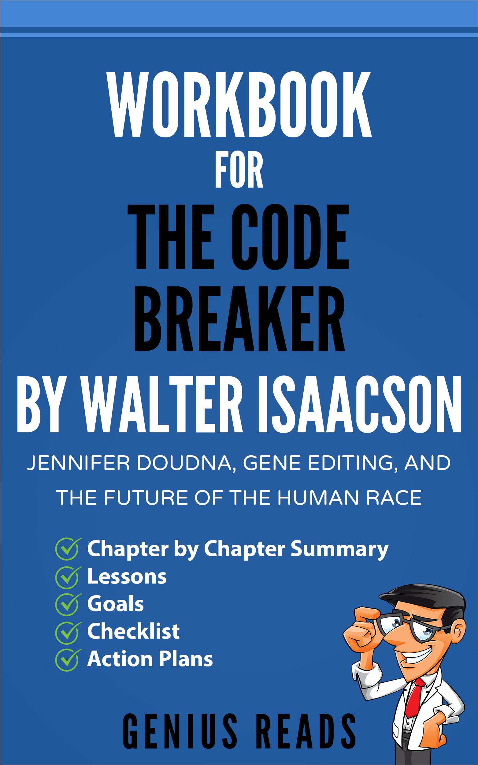 Workbook for The Code Breaker by Walter Isaacson: Jennifer Doudna, Gene Editing, and the Future ...