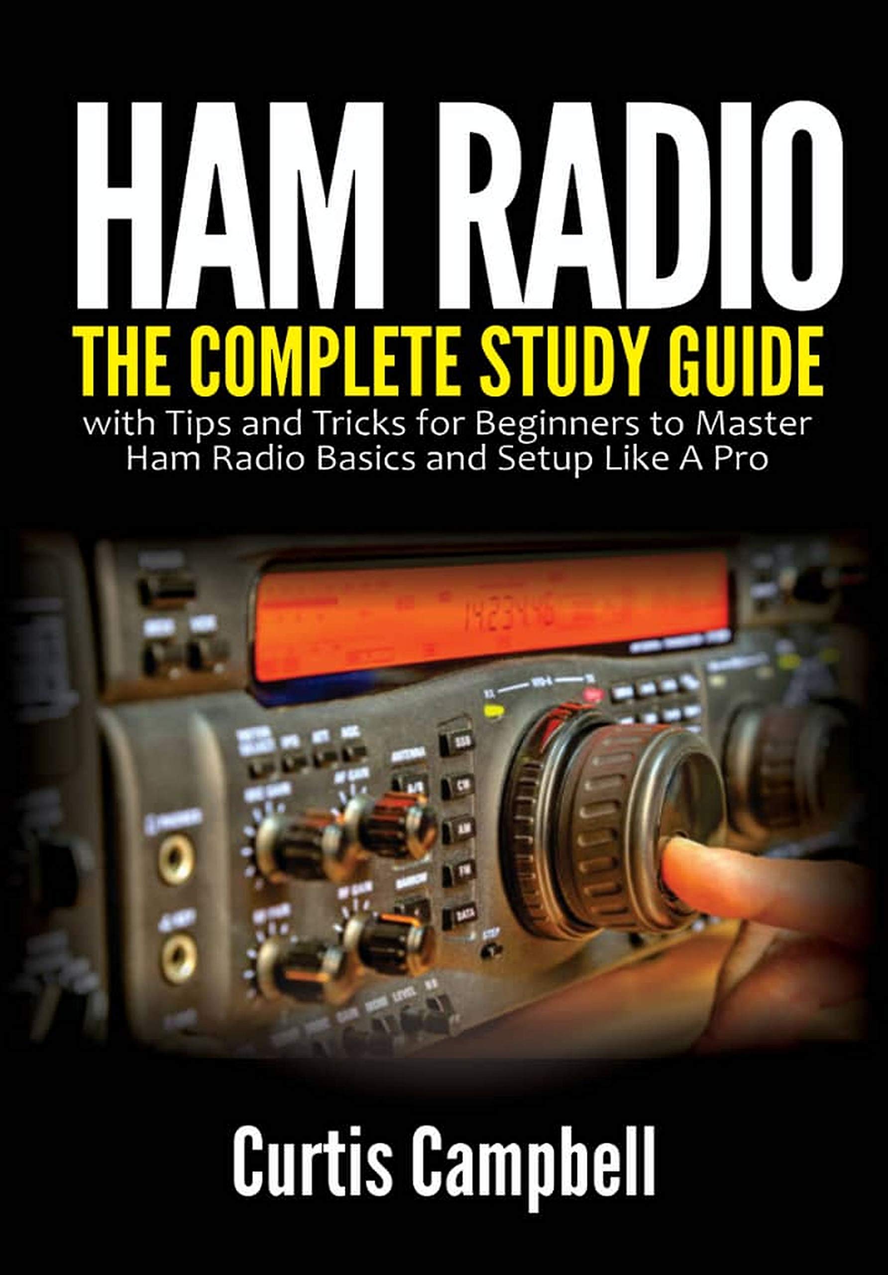 Ham Radio: The Complete Study Guide with Tips and Tricks for Beginners ...
