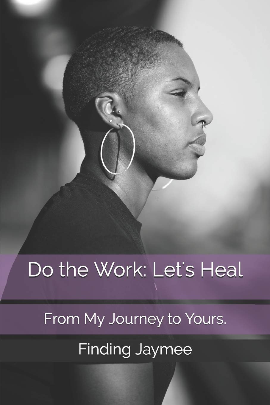 Do the Work: Let's Heal by Finding Jaymee | Goodreads