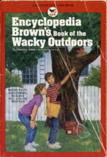 Encyclopedia Brown's Book of the Wacky Outdoors by Donald J. Sobol ...