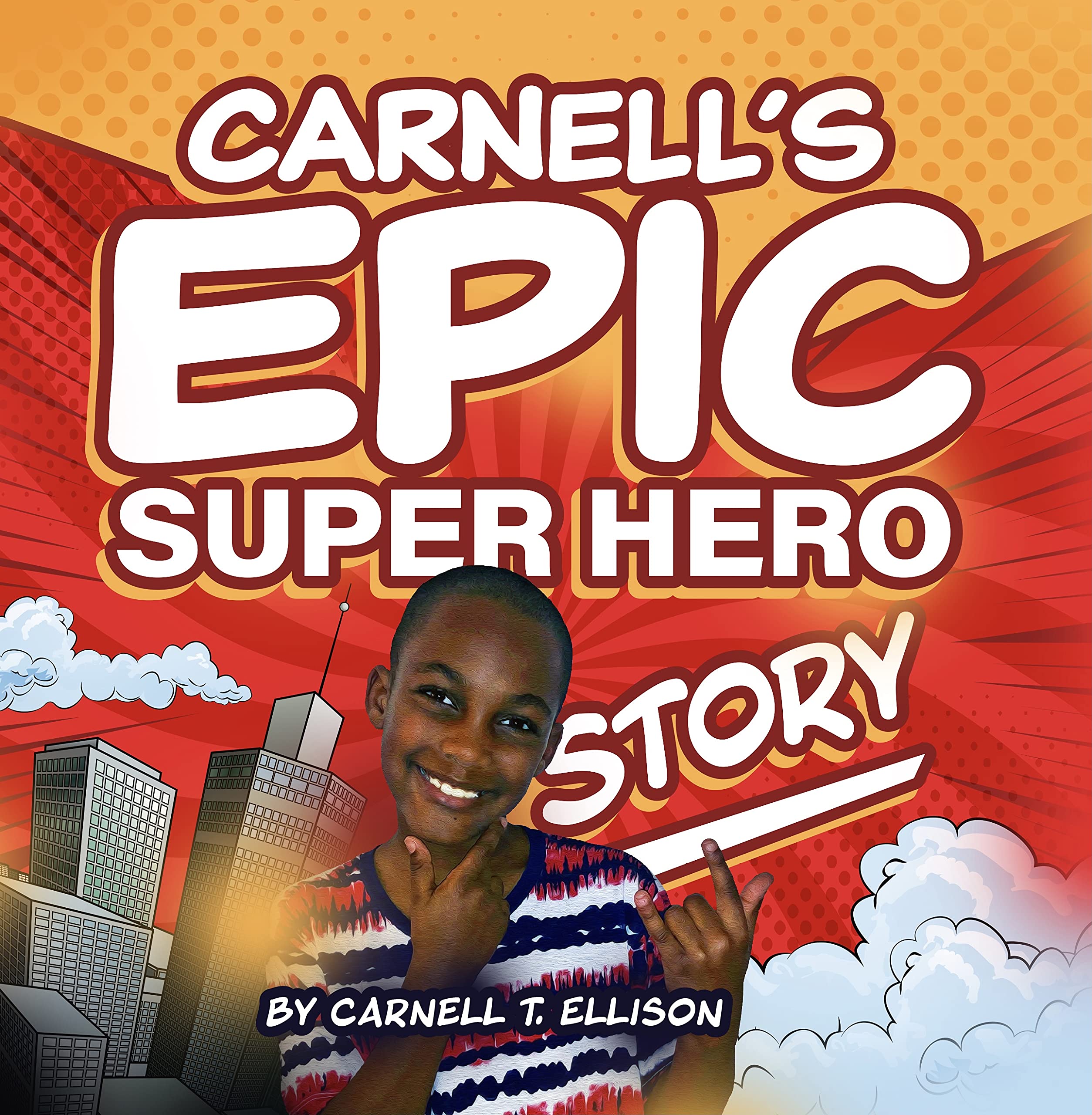 Carnell's Epic Super Hero Story by Carnell Ellison | Goodreads