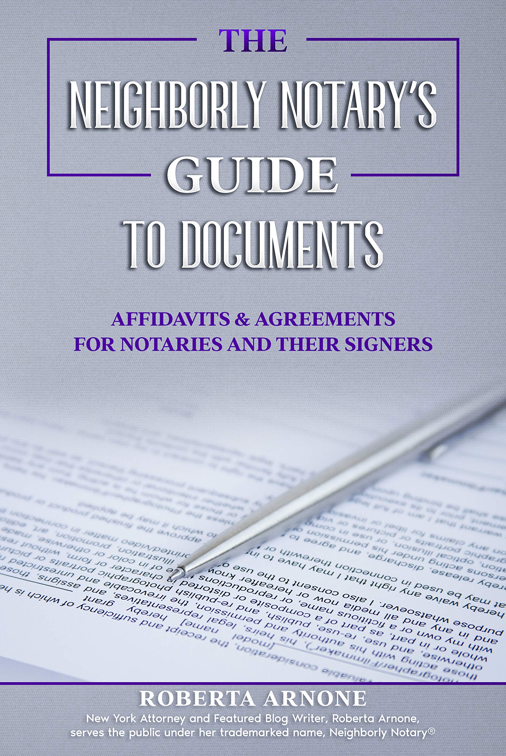 The Neighborly Notary's Guide to Documents: Affidavits & Agreements for ...